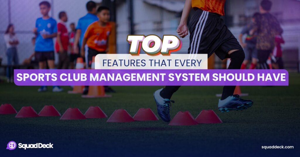 Top Features That Every Sports Club Management System Should Have ...