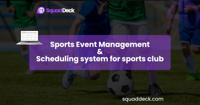 Stay Ahead of the Game with Our Sports Event Management System - SquadDeck