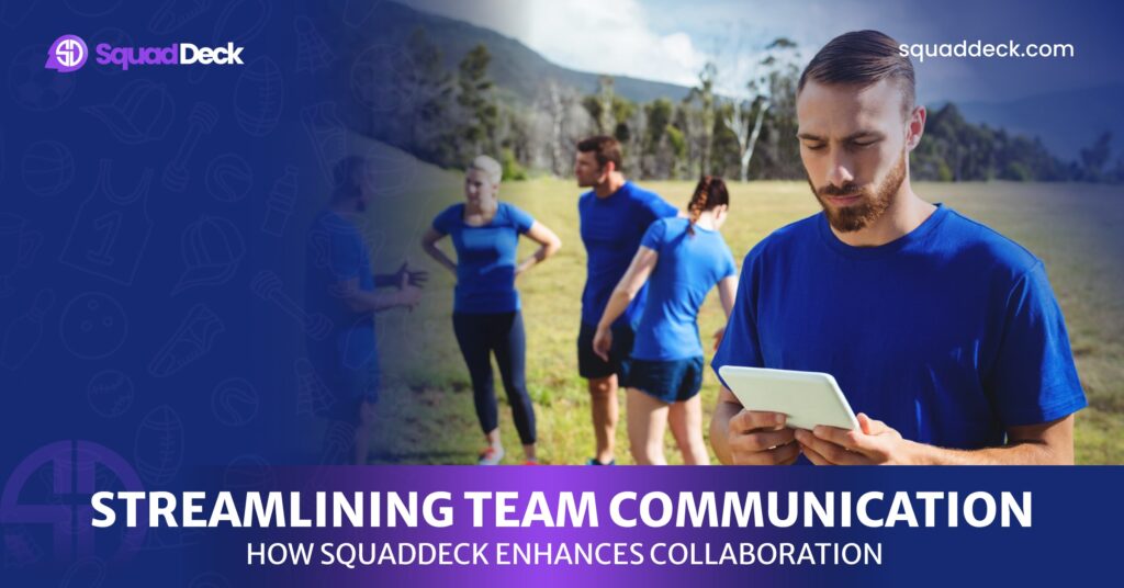 Streamlining Team Communication: How SquadDeck Enhances Collaboration - Sports Club Management ...